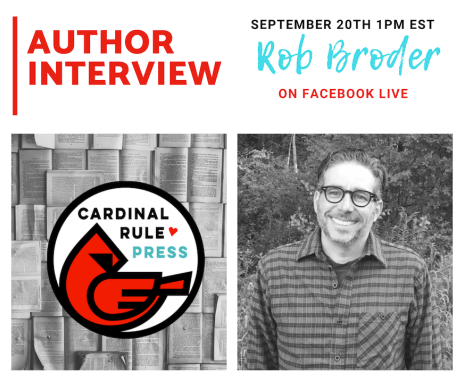 Author Interview Series-Rob Broder – Cardinal Rule Press