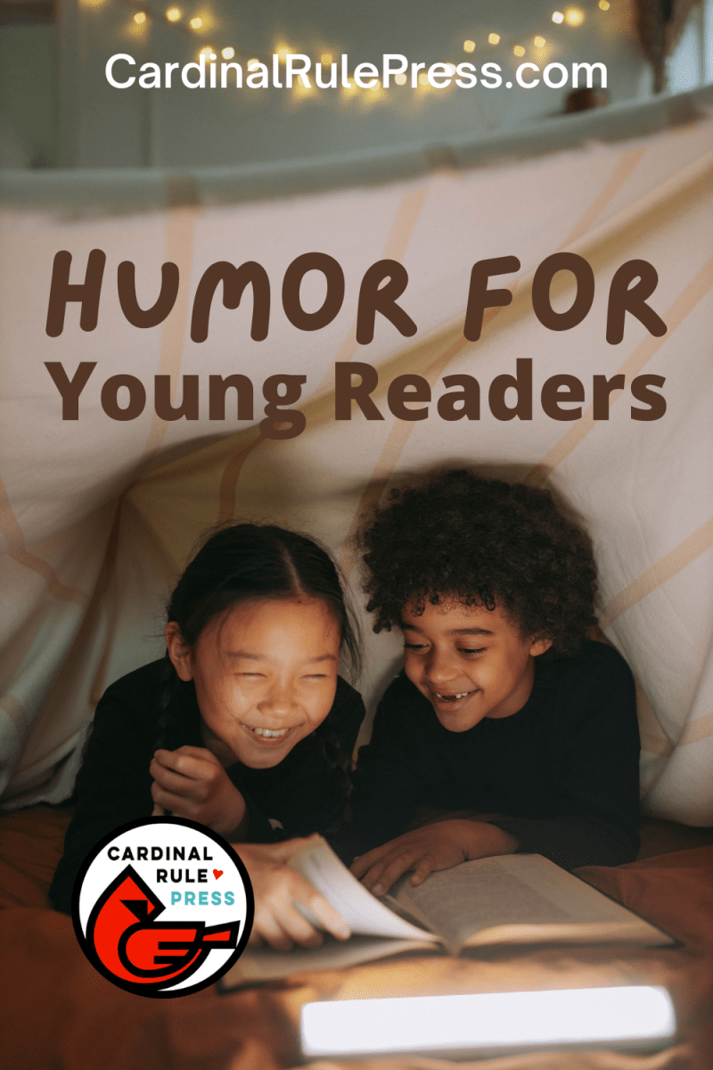 Humor for Young Readers – Cardinal Rule Press