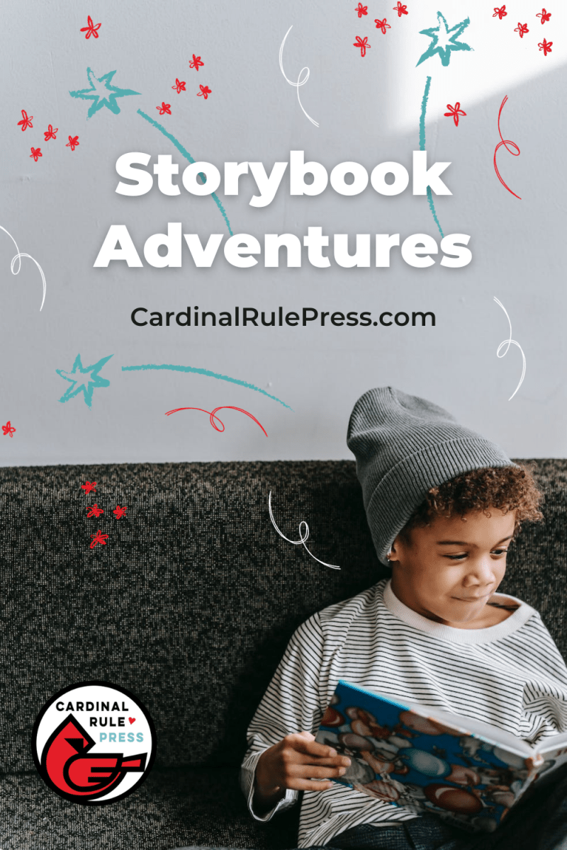 Storybook Adventures – Cardinal Rule Press