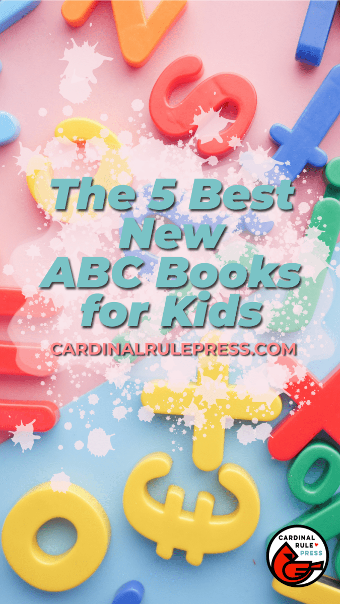 The 5 Best New ABC Books for Kids – Cardinal Rule Press